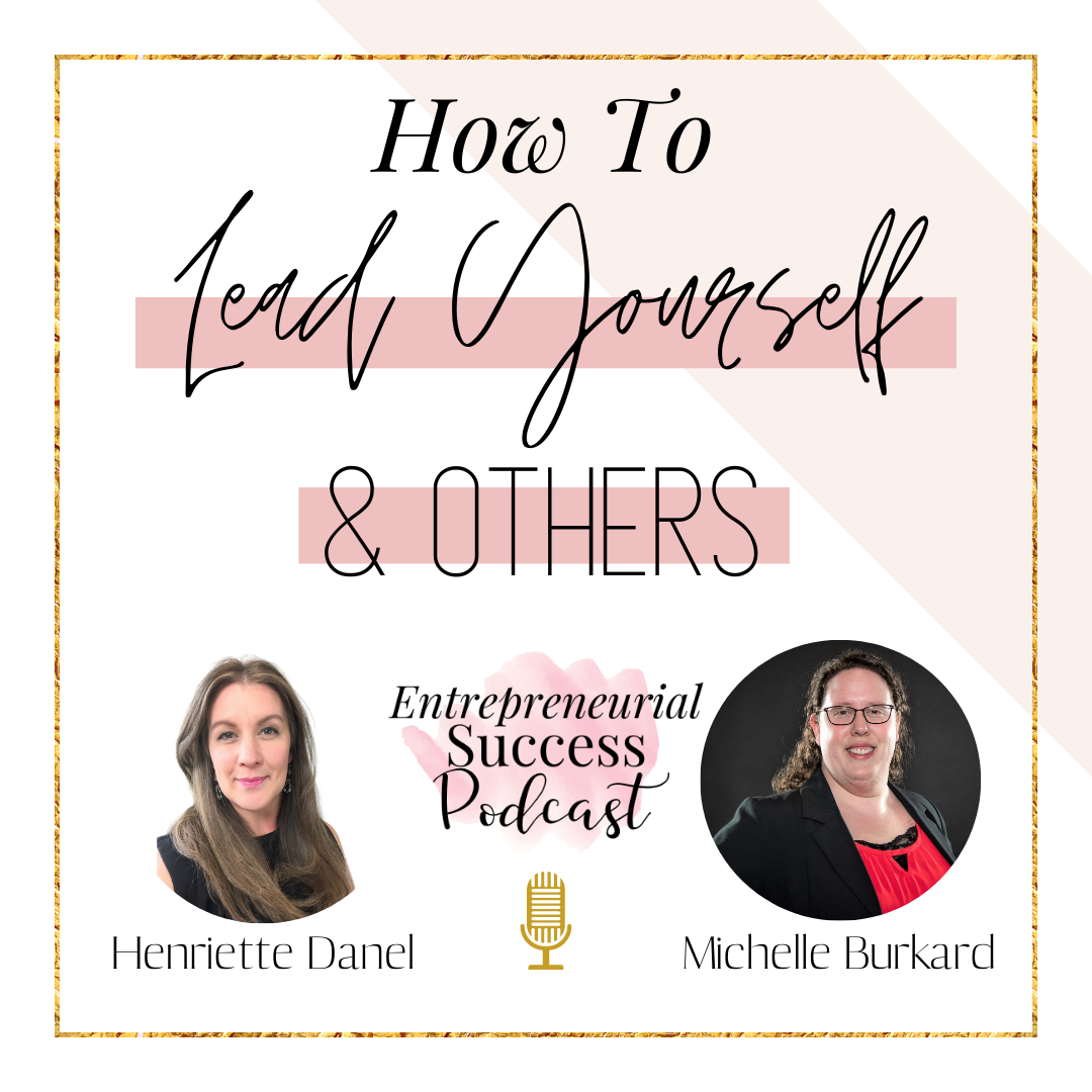 Episode 82: How To Lead Yourself & Others - Henriette Danel | Business ...