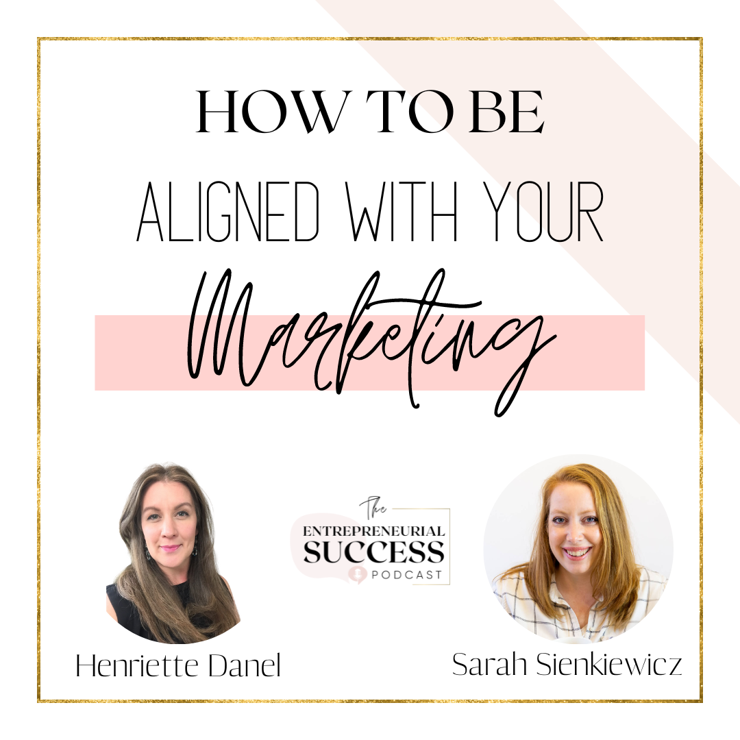 Episode 170: How To Be Aligned With Your Marketing - Henriette Danel ...
