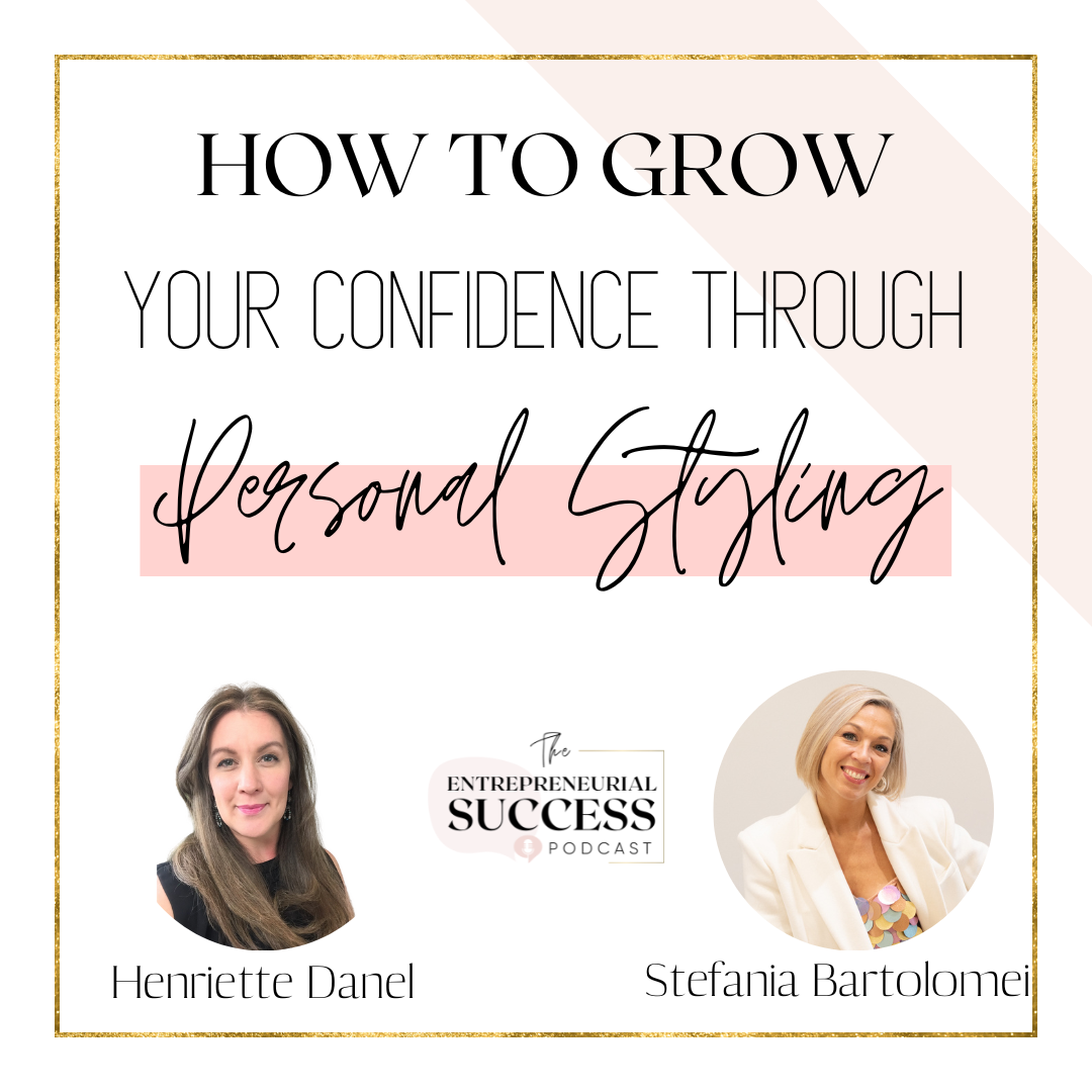 Episode 169: How To Grow Your Confidence Through Personal Styling ...