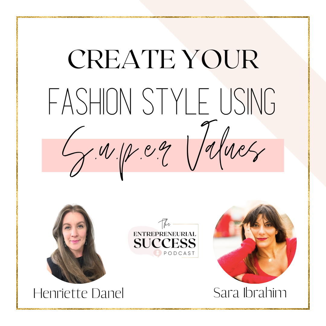 Episode 173: Create Your Fashion Style Using S.U.P.E.R. Values ...
