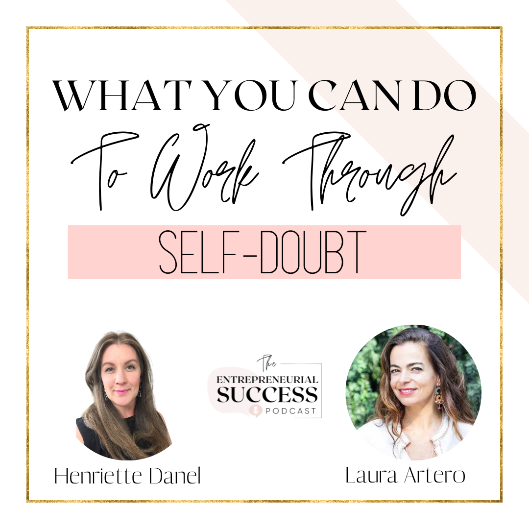 Episode 175: What You Can Do To Work Through Self-Doubt - Henriette ...